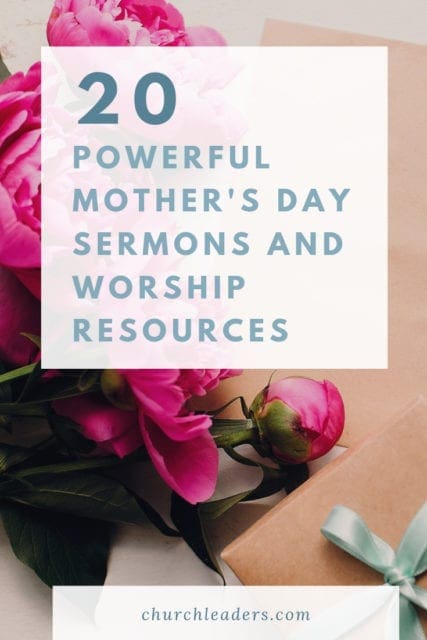 Mother’s Day Sermons & Worship Resources: 20 Top Suggestions