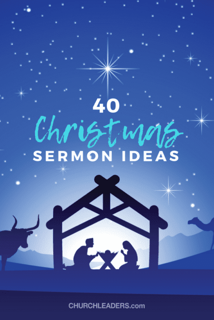 40 Christmas Sermon Ideas