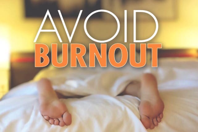 10 Ways to Avoid Burnout