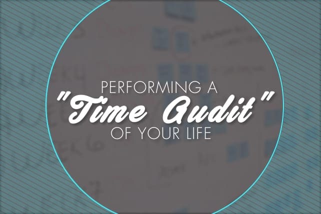 Performing a "Time Audit" of Your Life