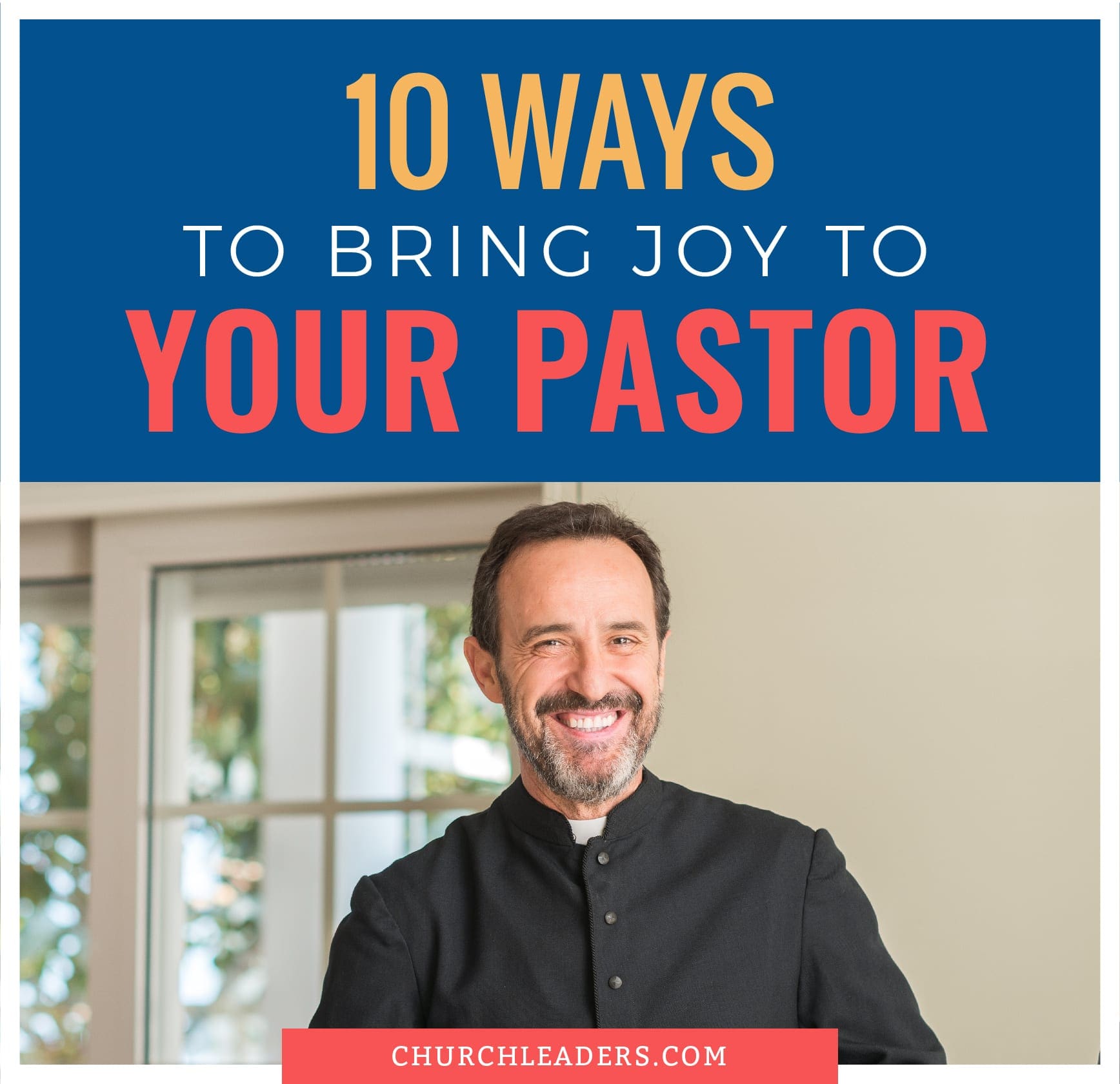 10 Pastor Appreciation Ideas That Will Bring Your Pastor Joy