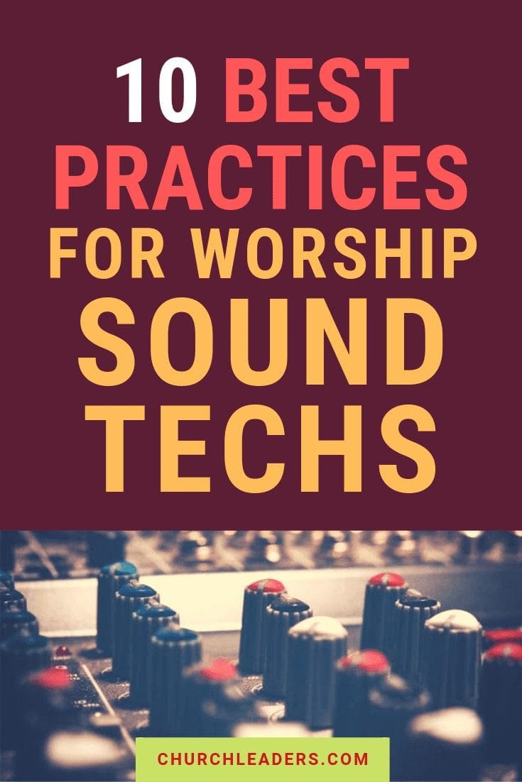 10 Best Practices for Worship Sound Techs