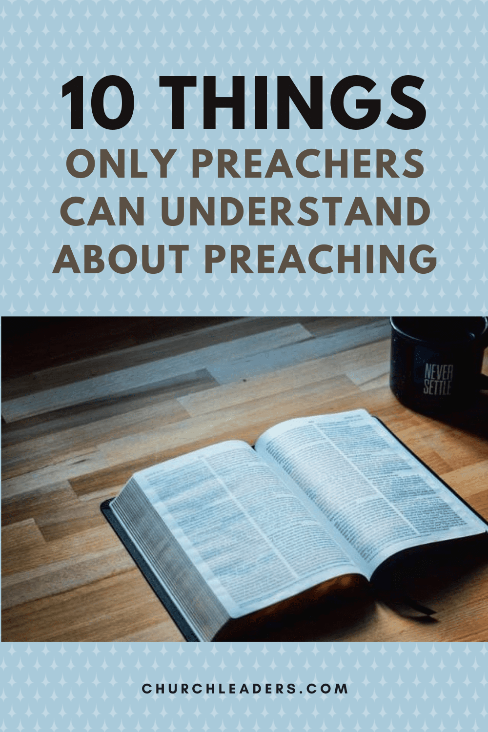 10 Things Only Preachers Can Understand About Preaching Sermons