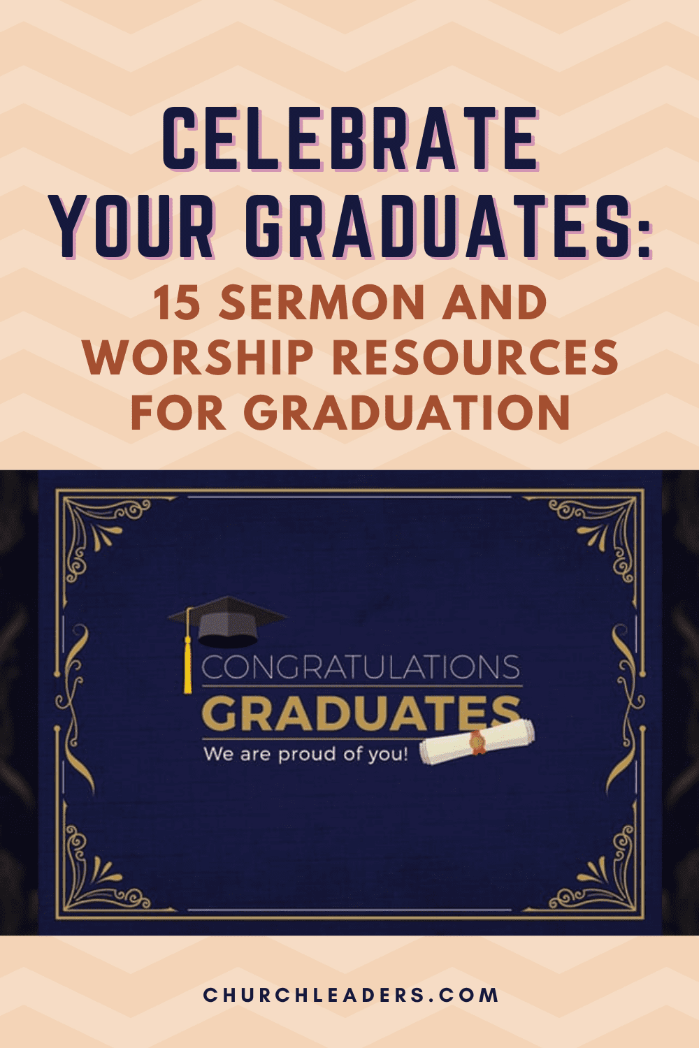 Celebrate Your Graduates: Graduation Sermons and Accompanying Media