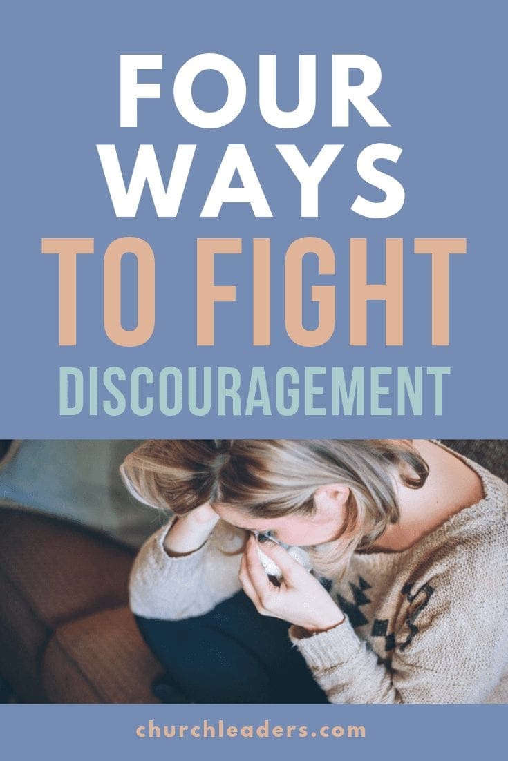 Four Ways to Fight Discouragement