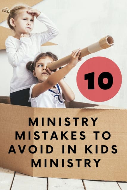 Preventing Ministry Failure: Avoid These 10 KidMin Mistakes