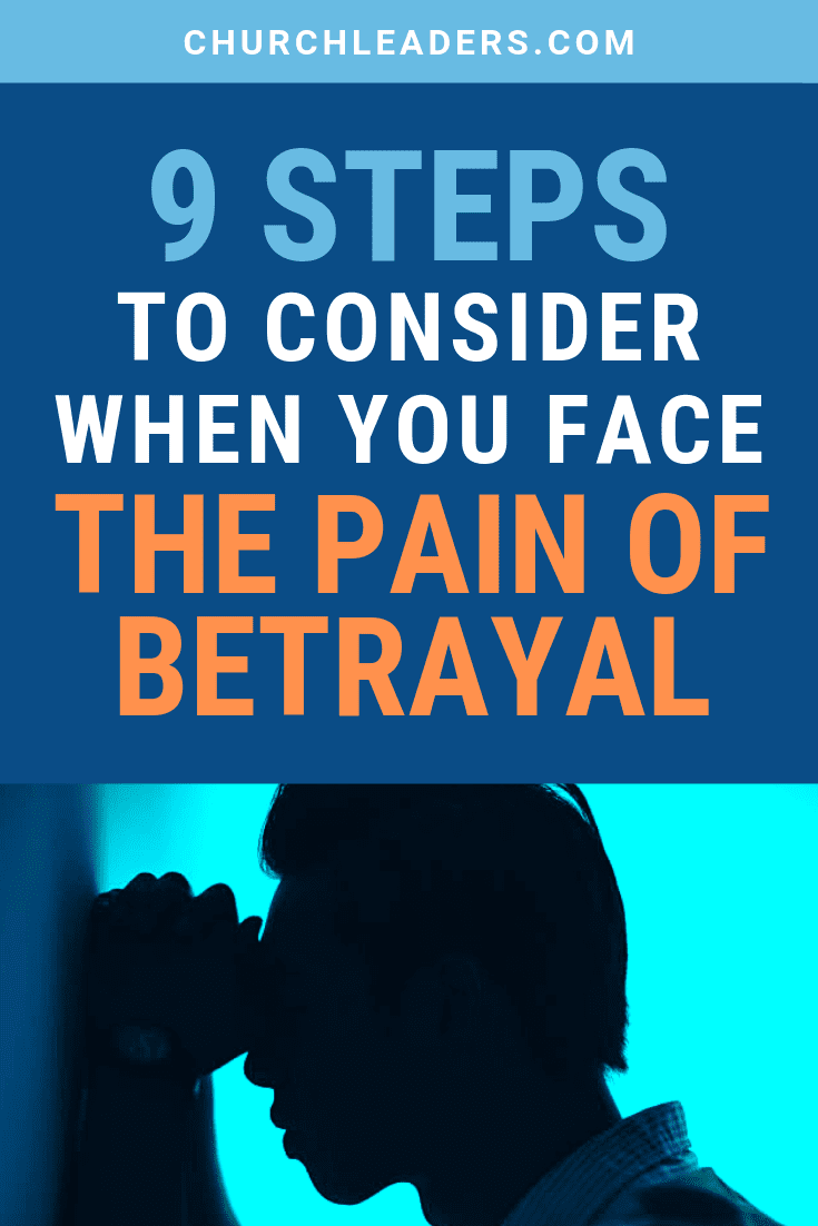 9 Steps to Consider When You Face the Pain of Betrayal
