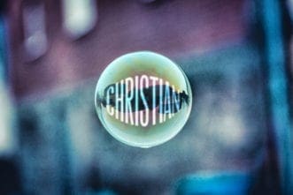 The Christian Bubble: 7 Evidences We Might Be Stuck in It
