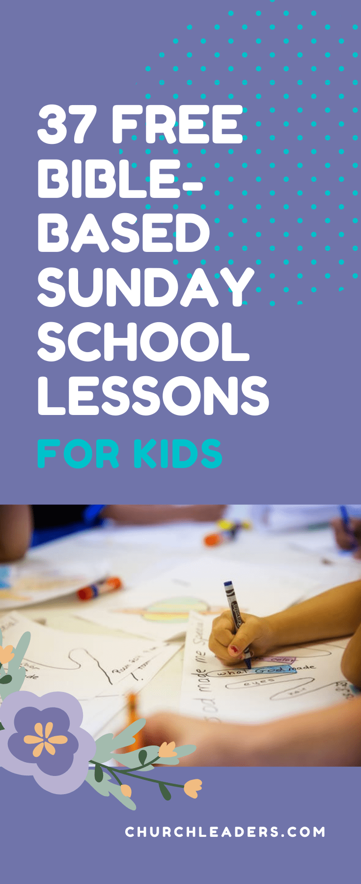 37 Free Bible-Based Sunday School Lessons for Kids