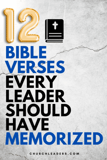 12 Bible Verses Every Leader Should Have Memorized