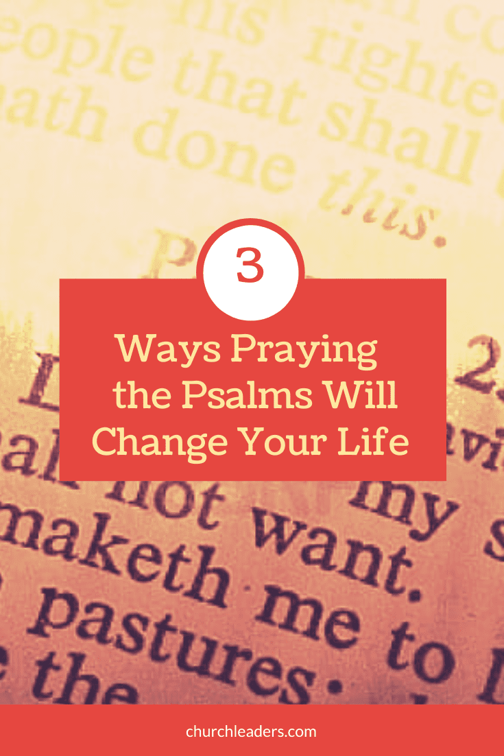 5 Ways Praying the Psalms Will Completely Change Your Life