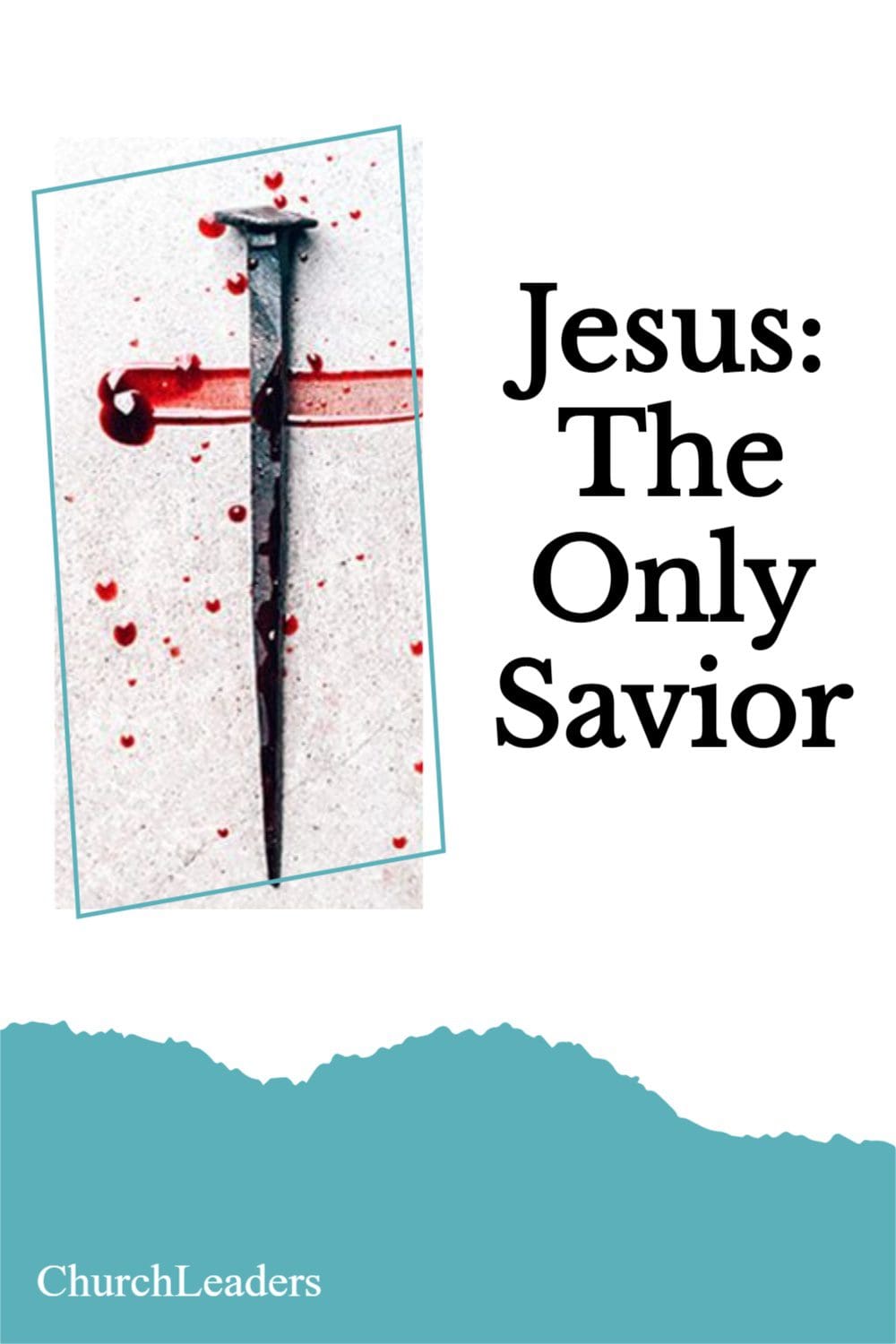 Jesus: The Only Savior