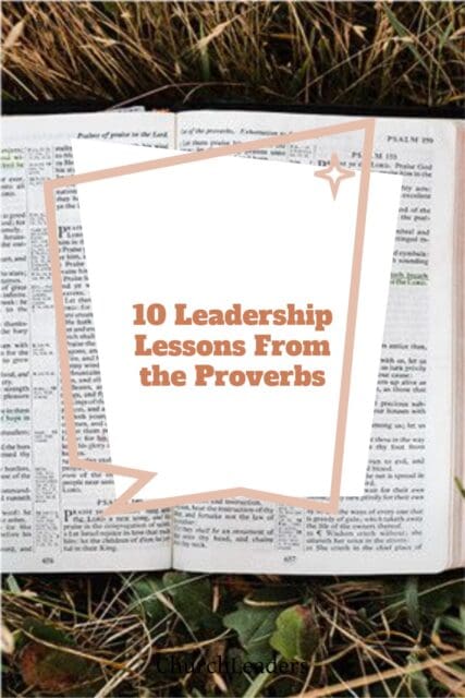 10 Leadership Lessons From the Proverbs