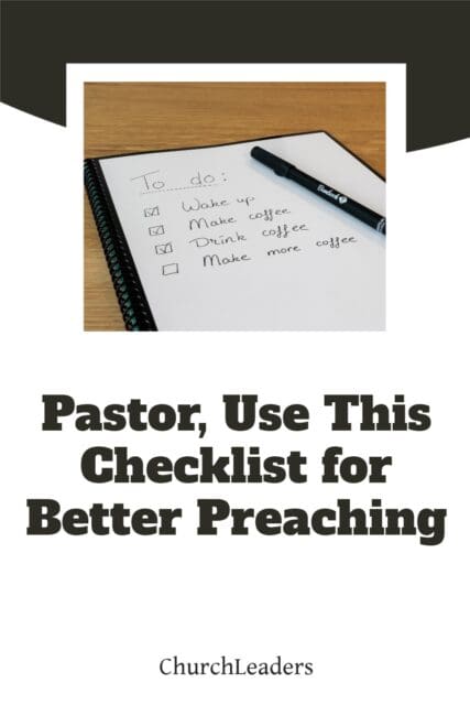 Pastor, Use This Checklist for Better Preaching