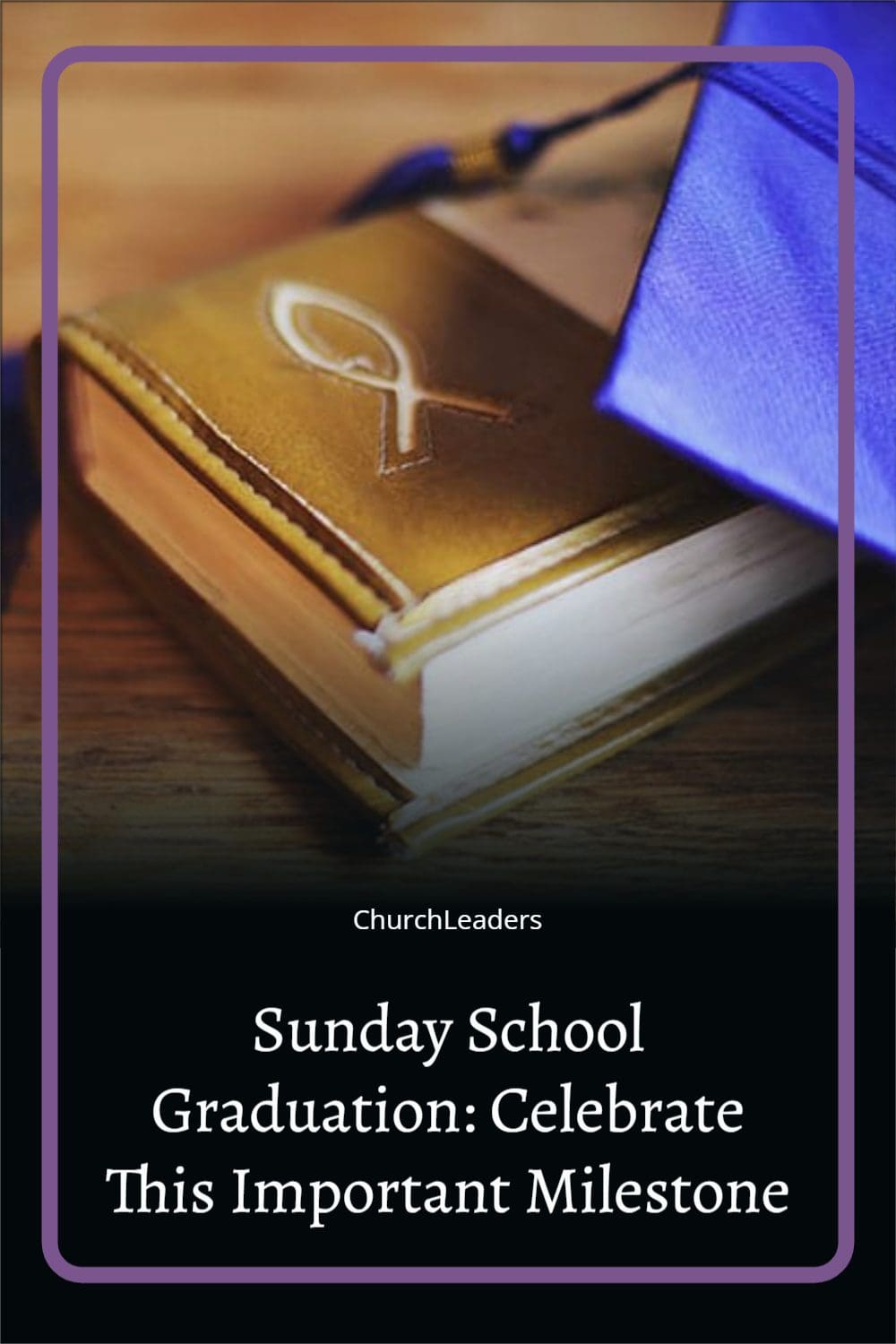 Sunday School Graduation: Celebrate This Important Milestone